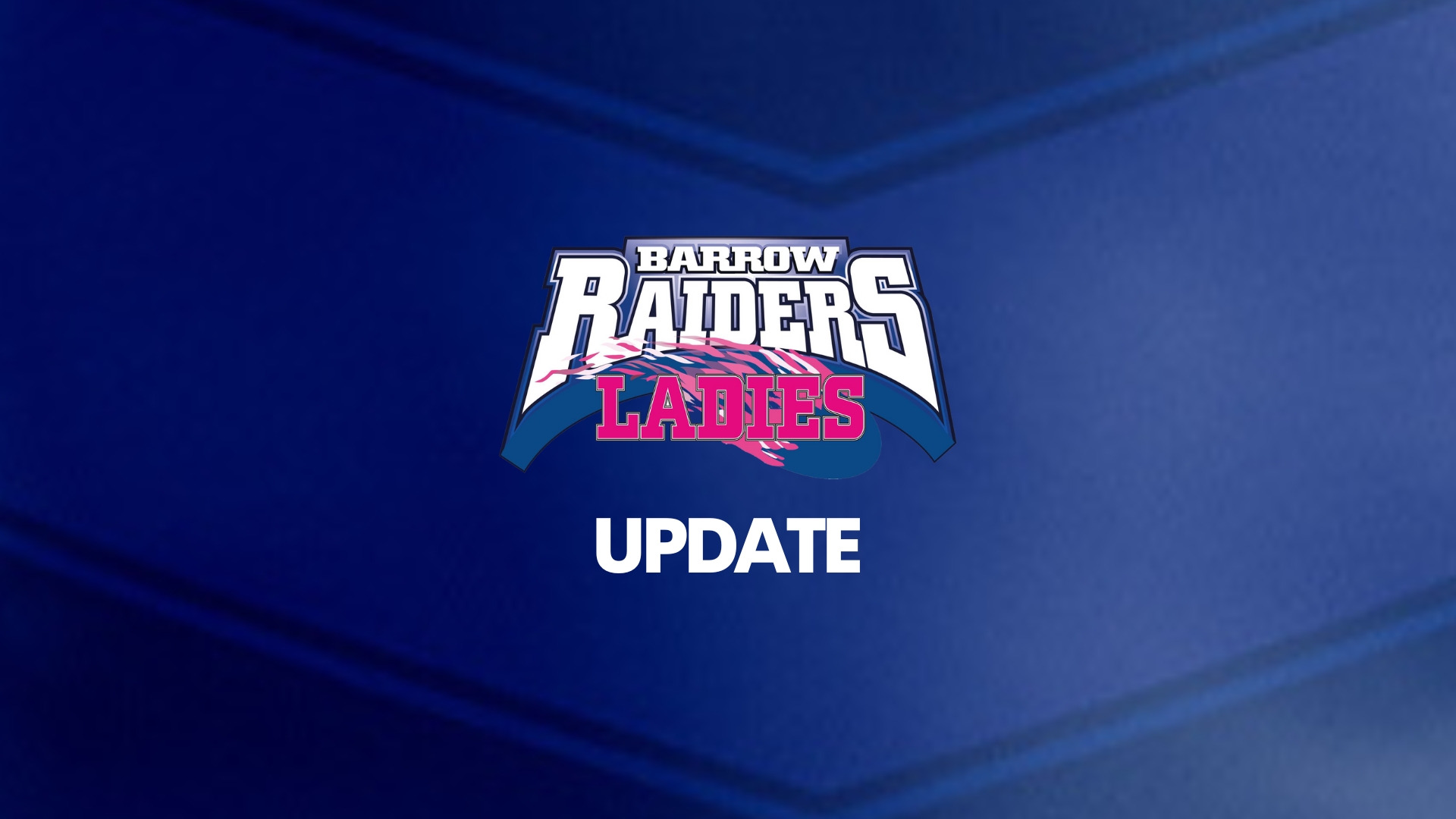 Update: Ladies reserve team | Barrow Raiders