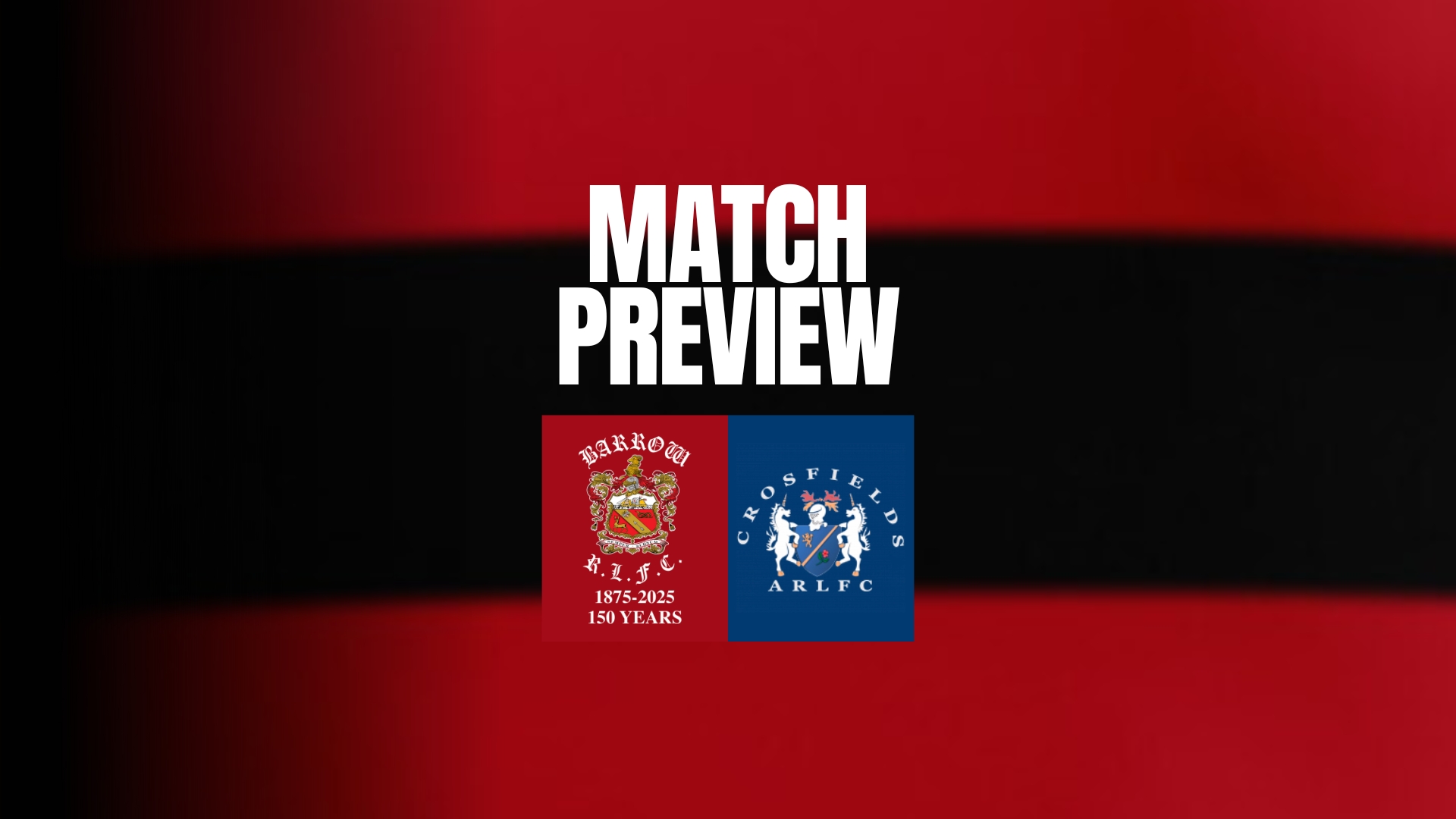 Preview: Barrow Raiders vs Crosfields | Barrow Raiders