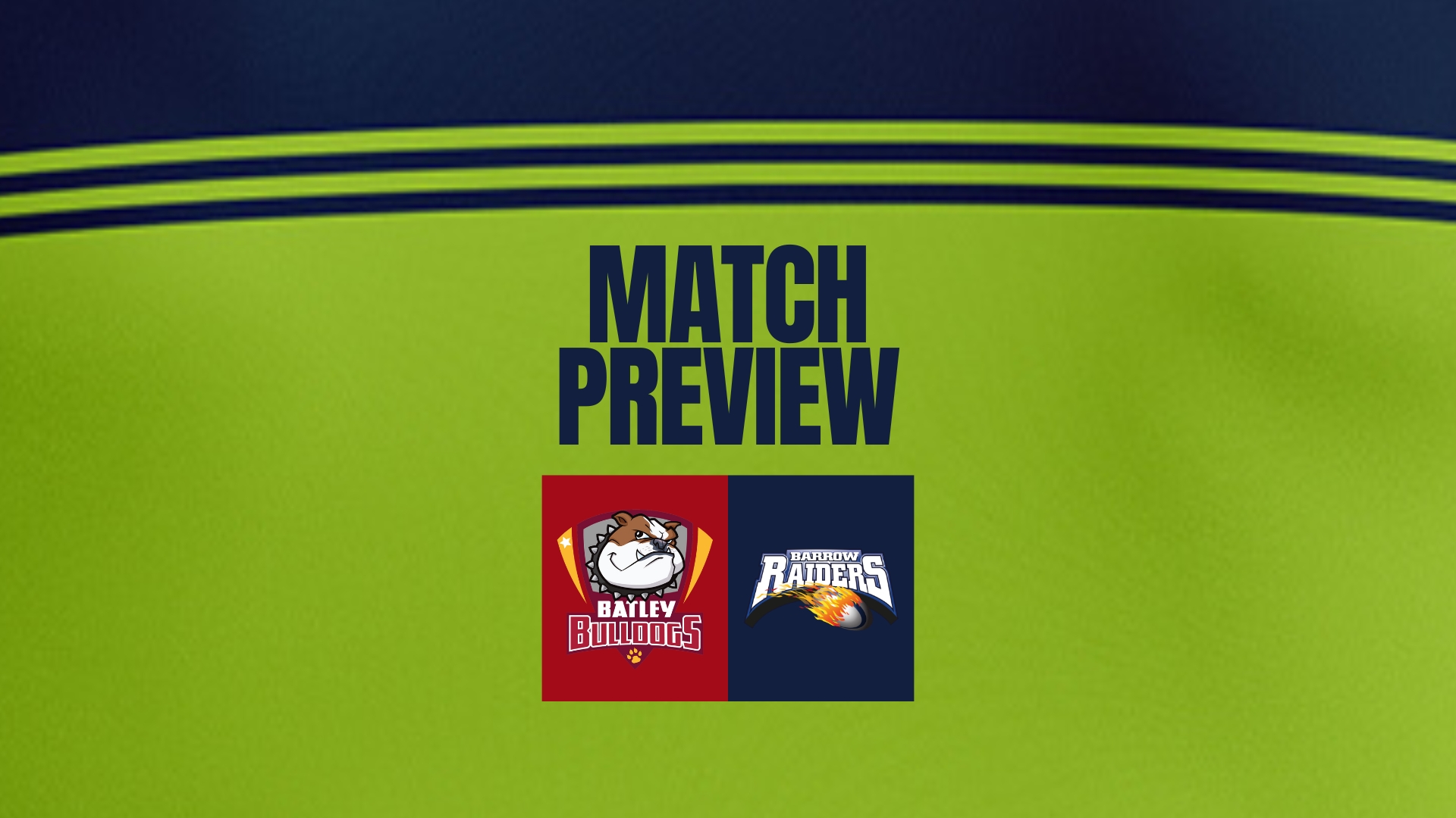 Preview: Batley Bulldogs vs Barrow Raiders | Barrow Raiders