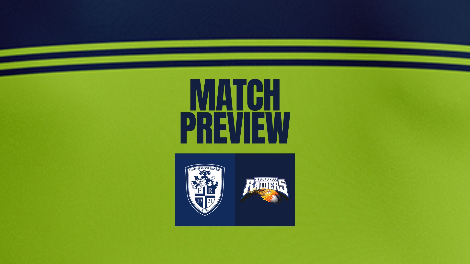Preview: Featherstone Rovers vs Barrow Raiders | Barrow Raiders