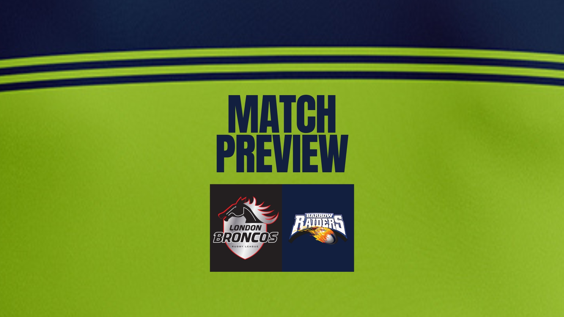 Preview: London Broncos vs Barrow Raiders | Barrow Raiders