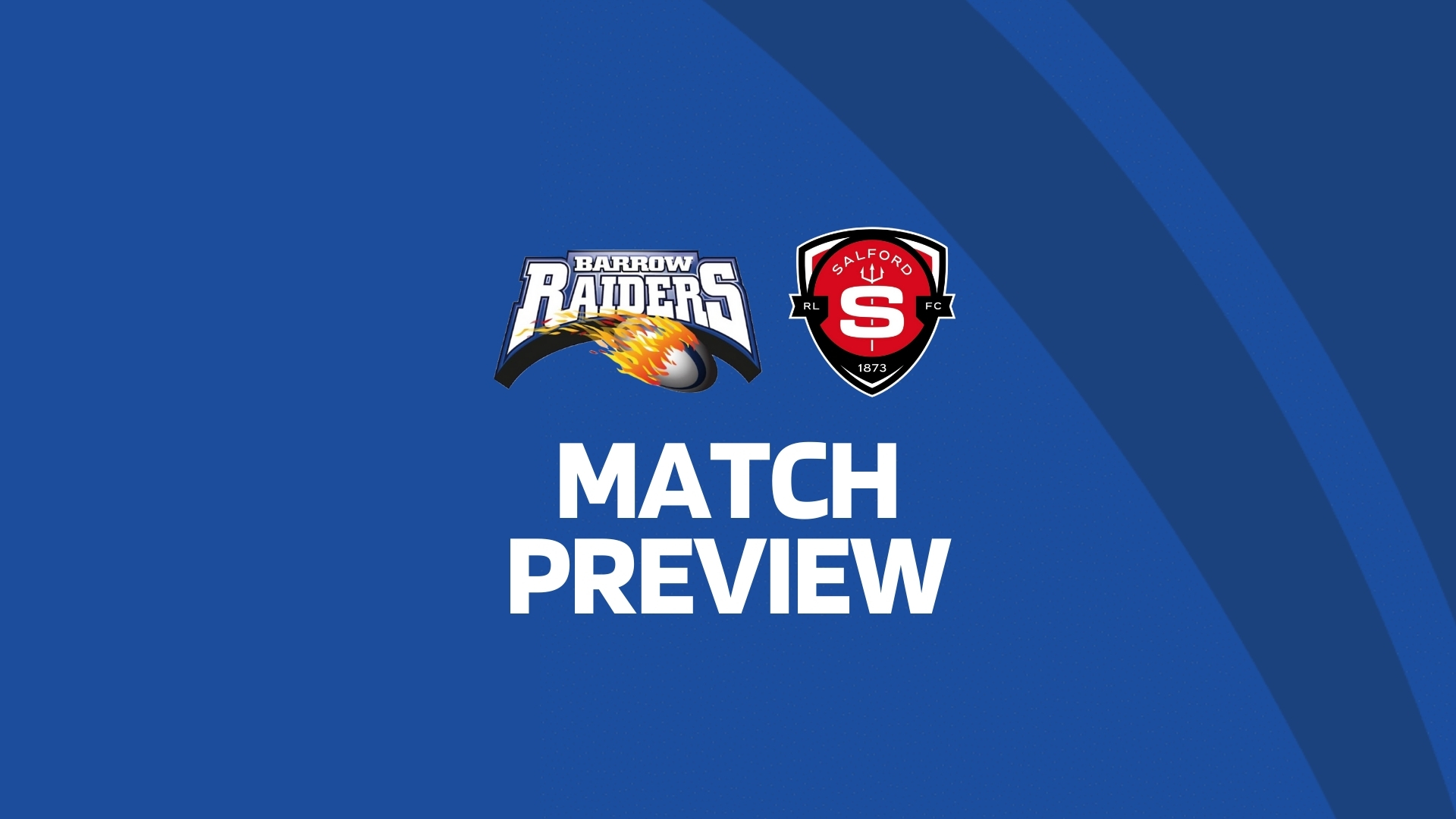 Preview: Barrow Raiders vs Salford RLFC | Barrow Raiders